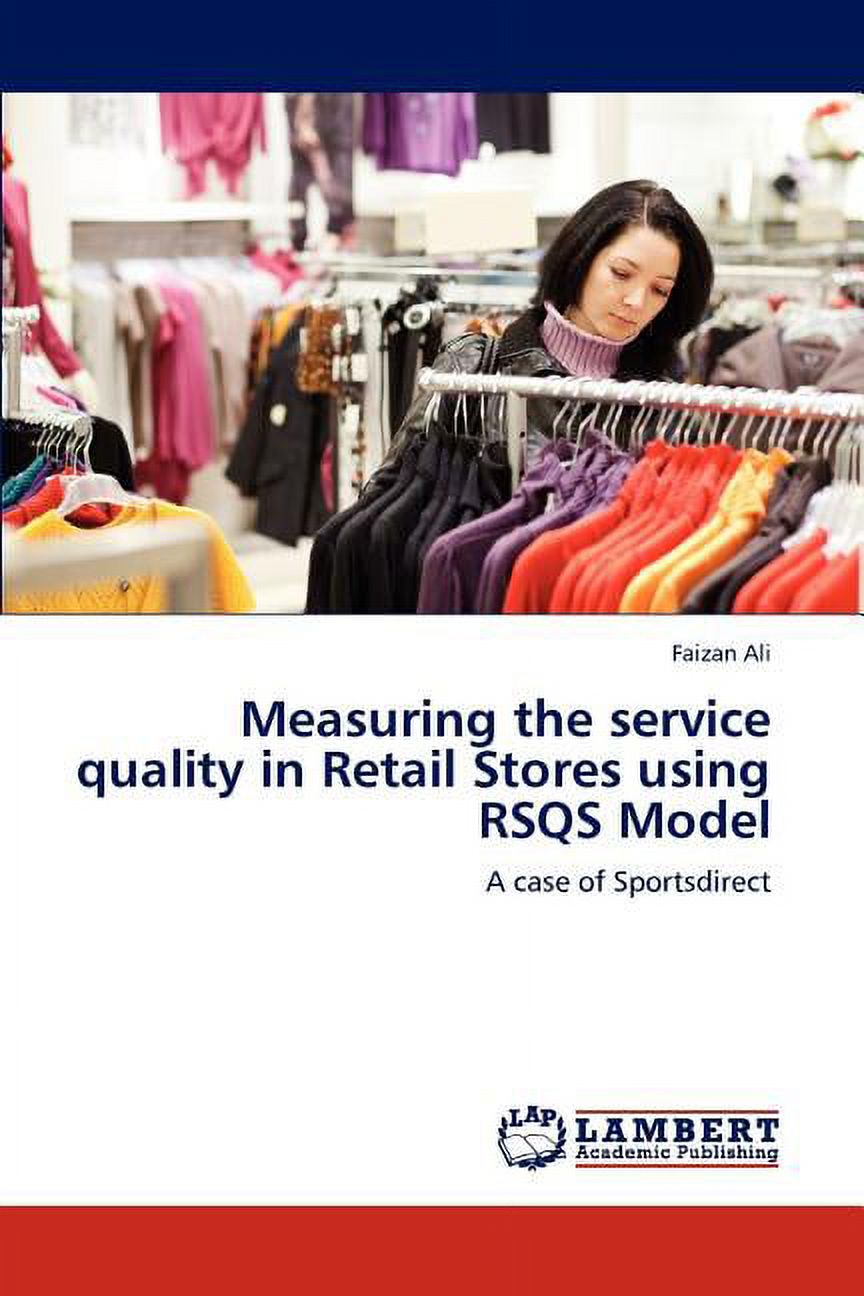 Measuring the Service Quality in Retail Stores Using Rsqs Model ...