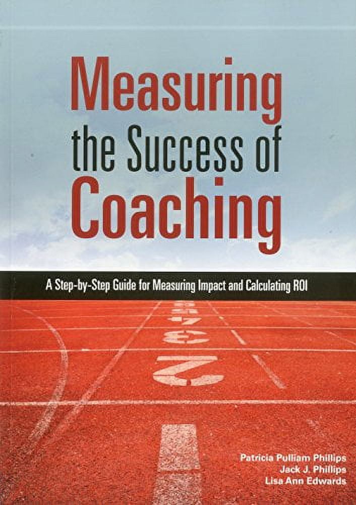 Pre-Owned Measuring the Success of Coaching: A Step-By-Step Guide for ...