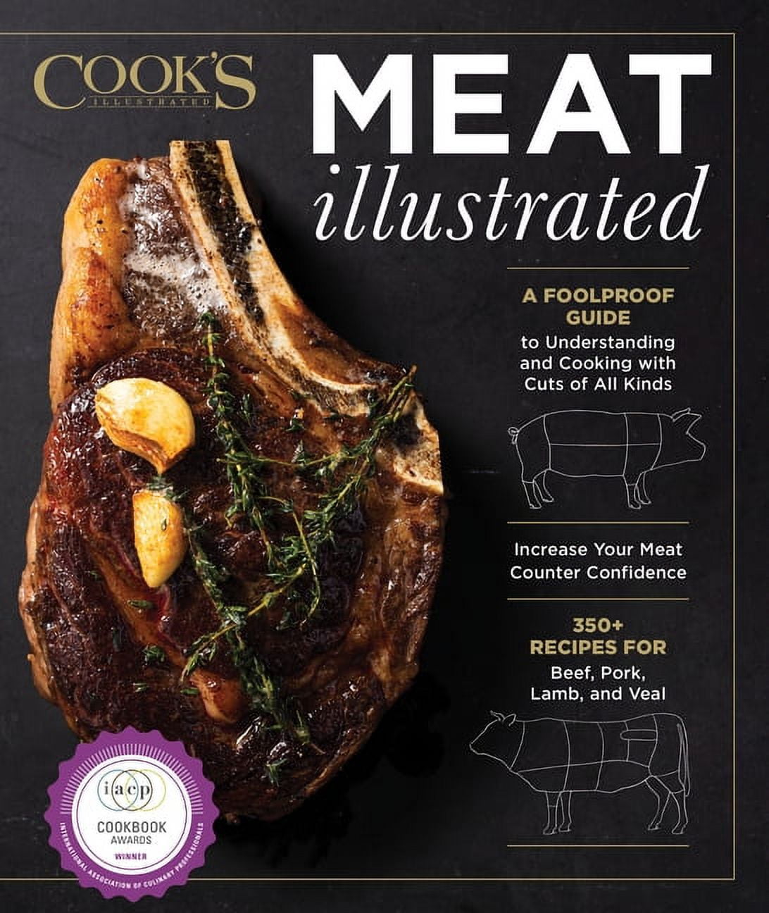 Meat Illustrated: A Foolproof Guide to Understanding and Cooking with ...