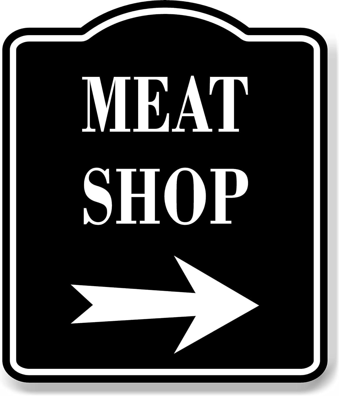 Meat Shop Right Arrow BLACK Aluminum Composite Sign, 8.5"x10" - Walmart.com