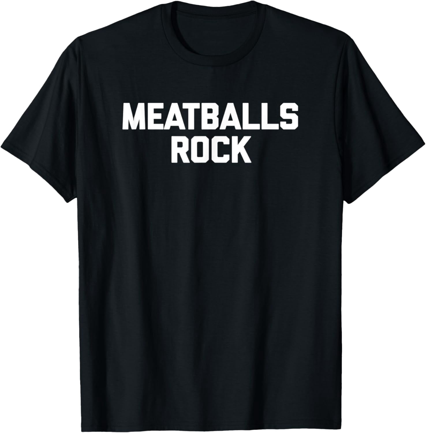 Meatballs Rock T-Shirt funny saying sarcastic food meatball T-Shirt ...