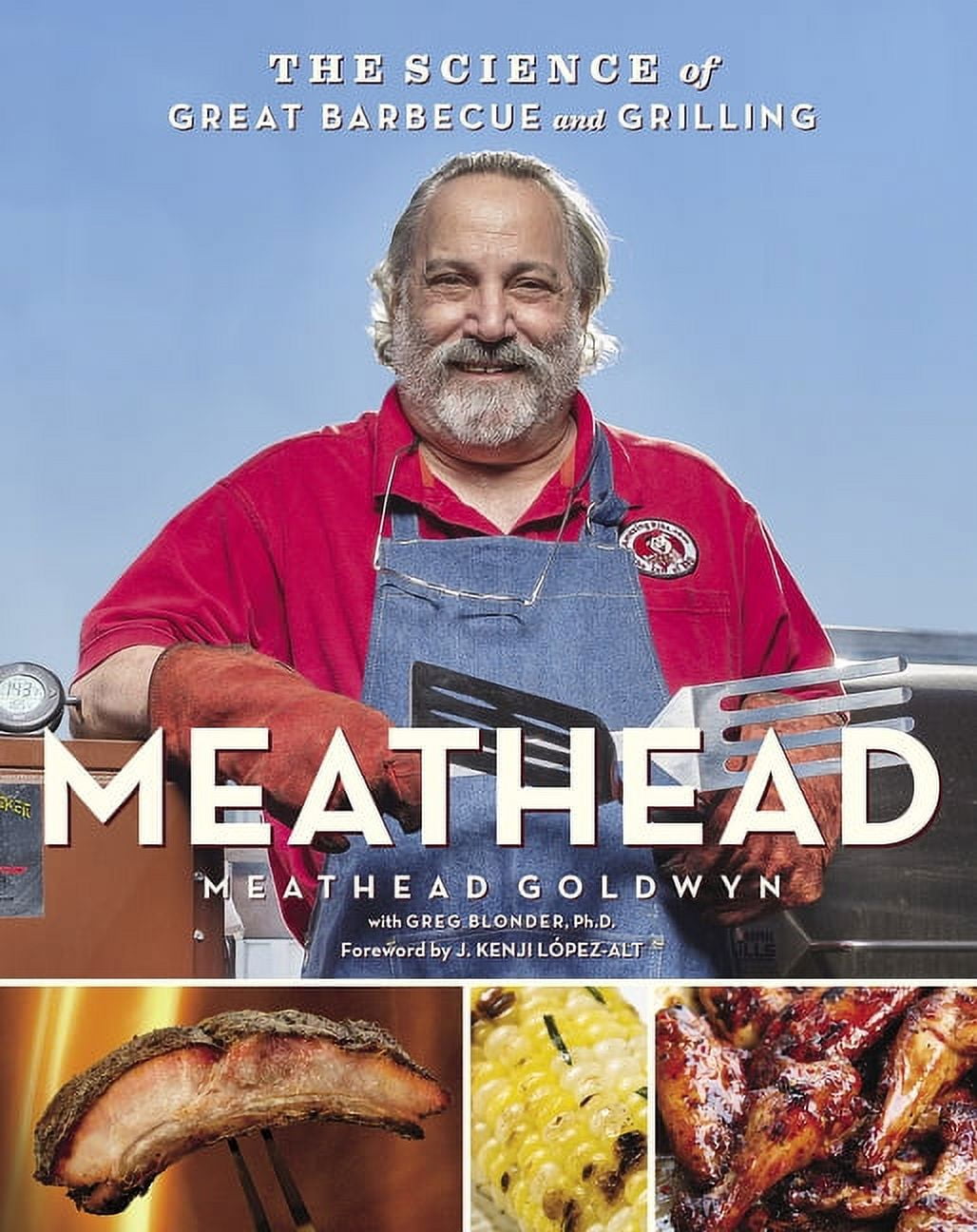 Meathead: The Science of Great Barbecue and Grilling (Hardcover ...