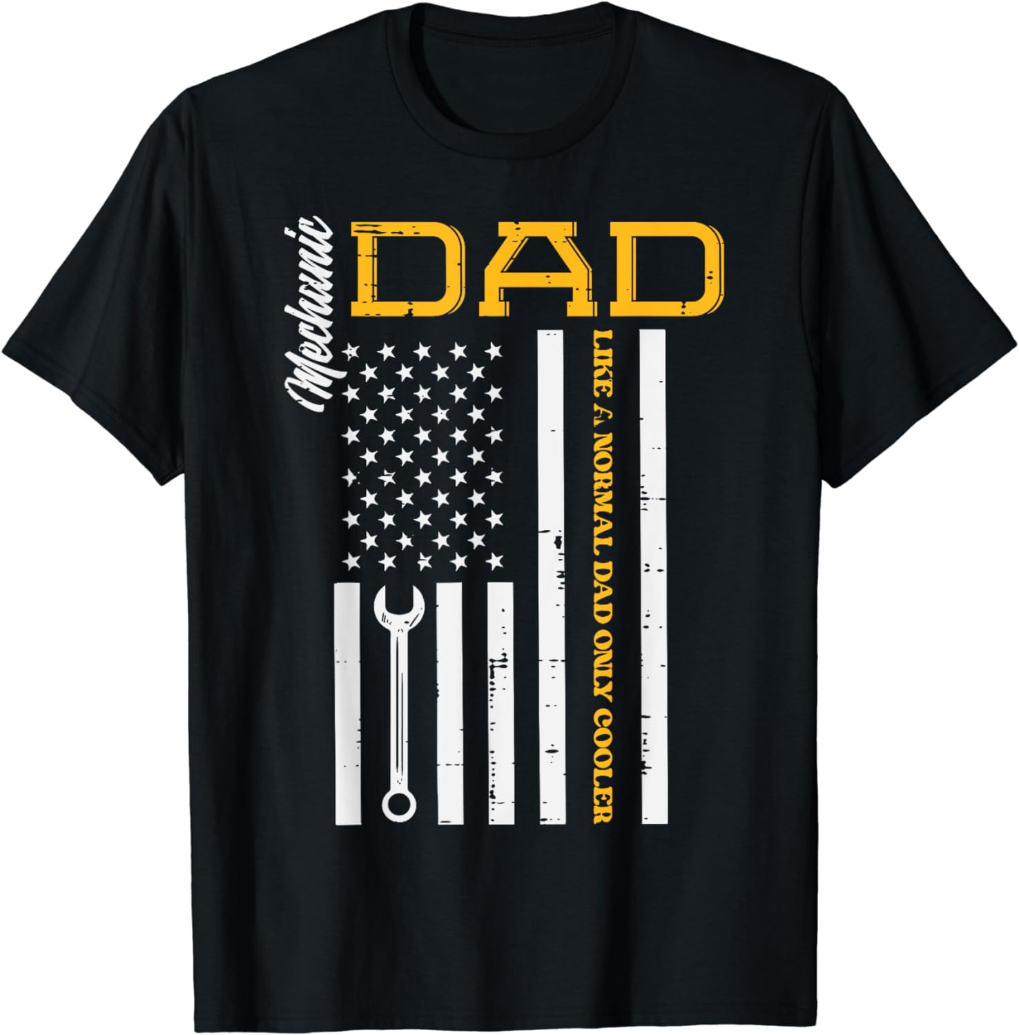 Mechanic Dad Like Normal US Flag Patriotic Daddy Papa Men T-Shirt ...