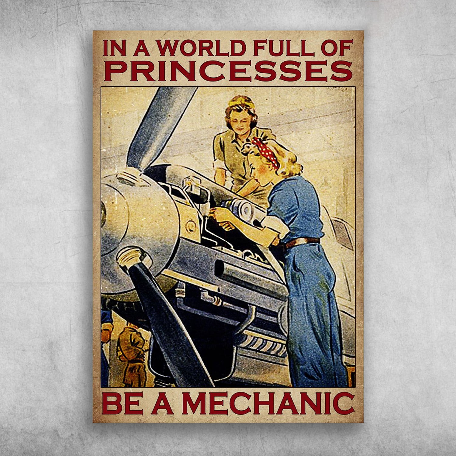 Mechanic Girl - In A World Full Of Princess, Be A Mechanic, Lady ...