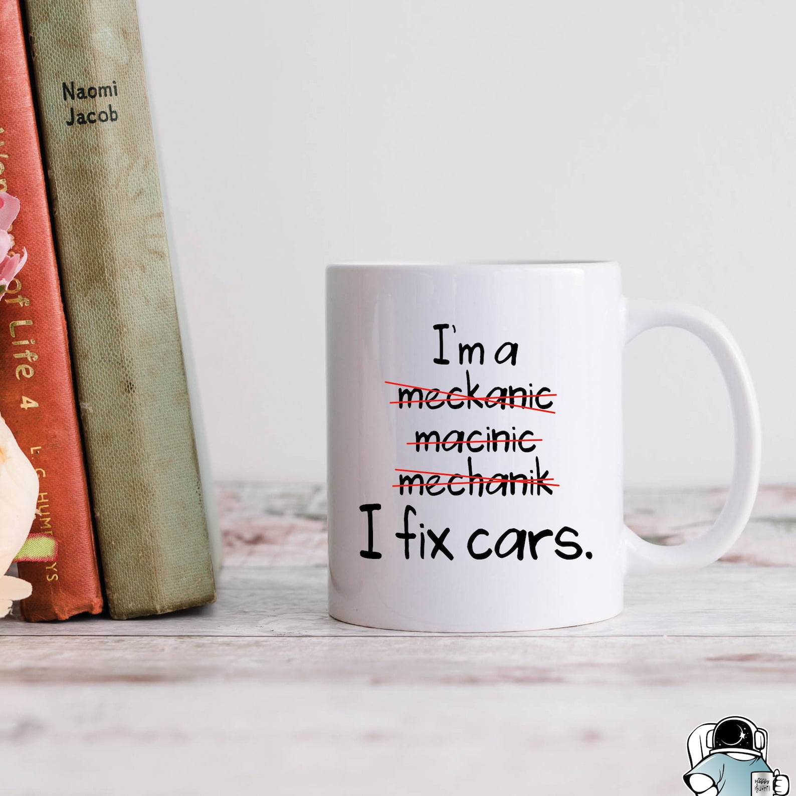 Mechanic I Fix Cars Coffee Mug • Funny Sarcastic Spelling Car Lover ...