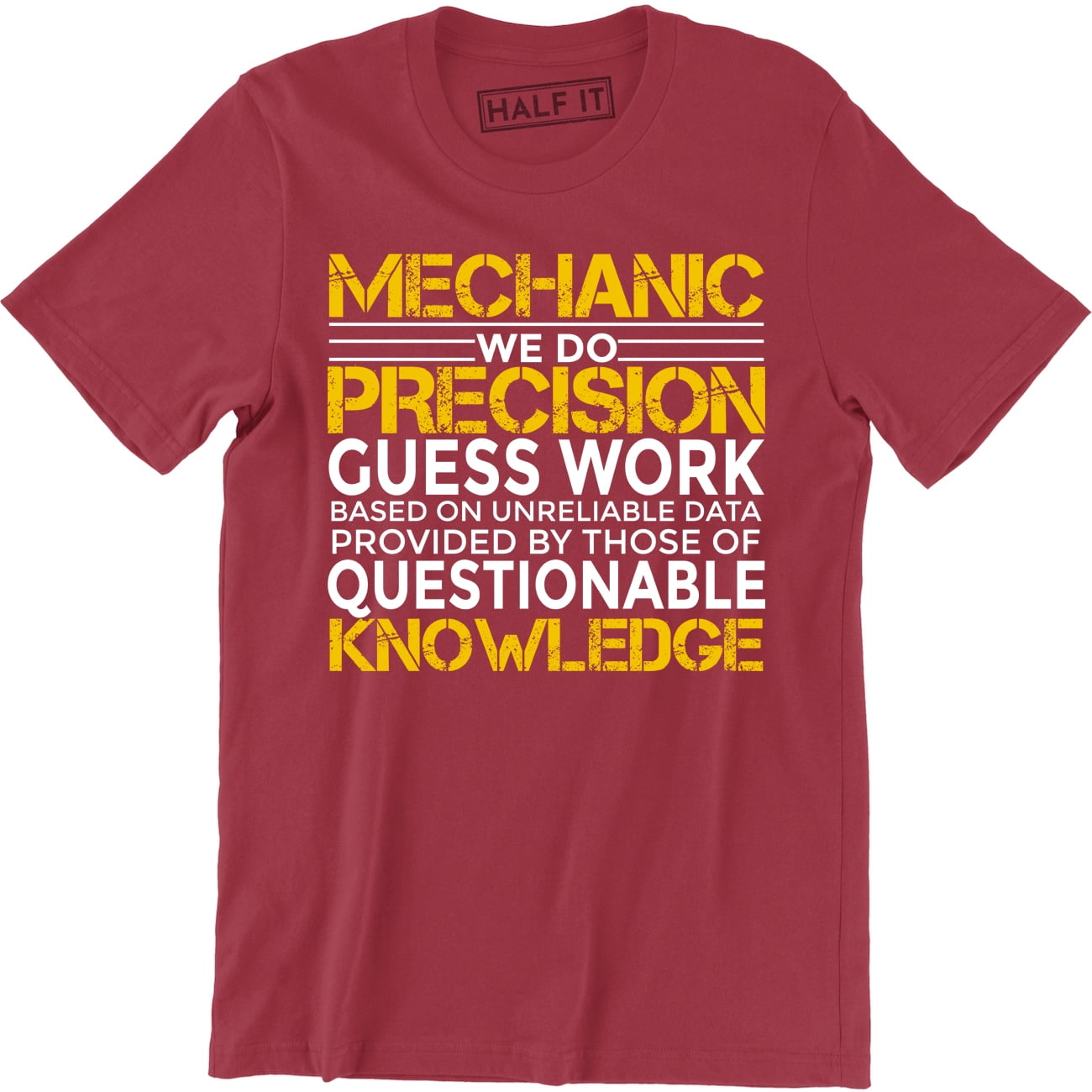 Mechanic We Do Precision Guess Work Questionable Knowledge - Men's T ...
