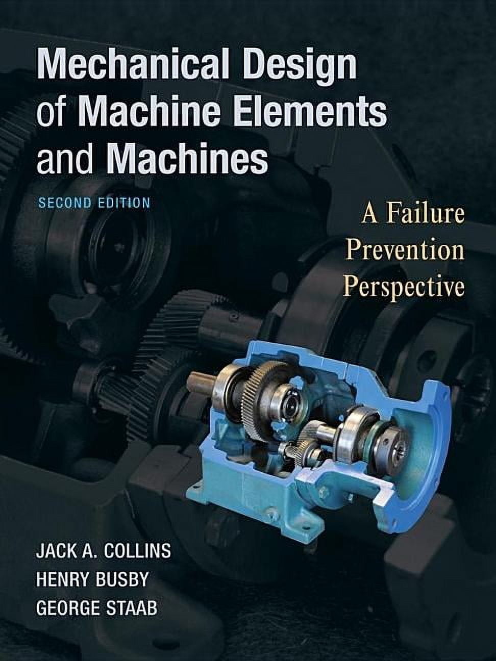 Mechanical Design of Machine Elements and Machines: A Failure Prevention Perspective, (Hardcover ...