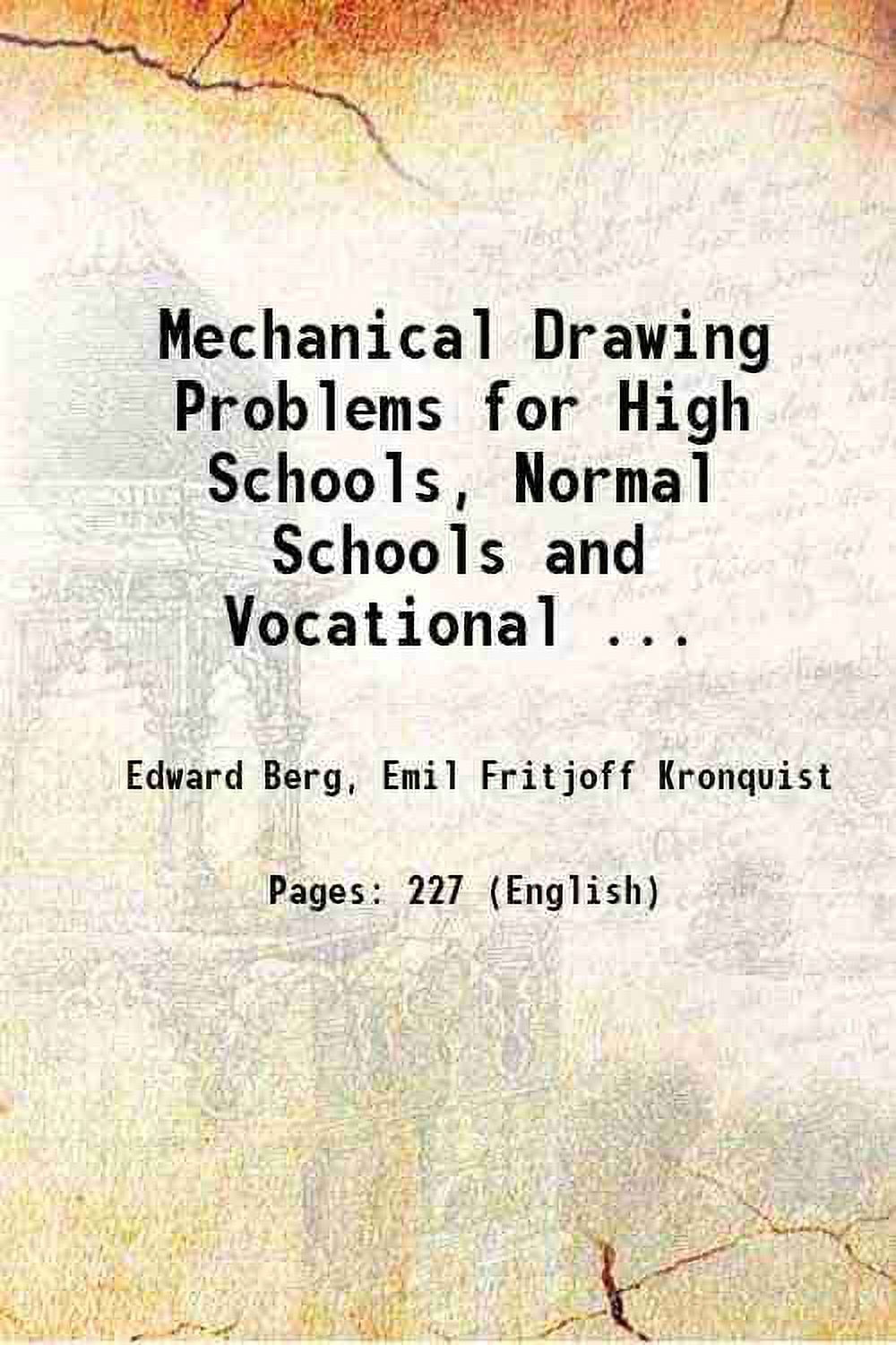 Mechanical Drawing Problems for High Schools, Normal Schools and ...
