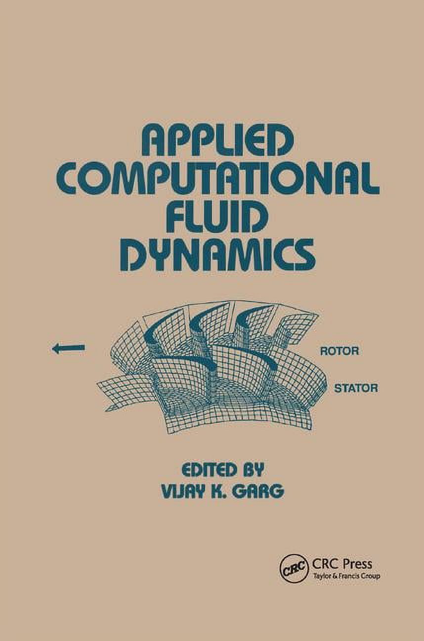 Mechanical Engineering (Marcel Dekker Ha Applied Computational Fluid Dynamics, Book 116 ...