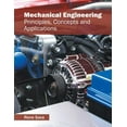 Mechanical Engineering: Principles, Concepts and Applications ...