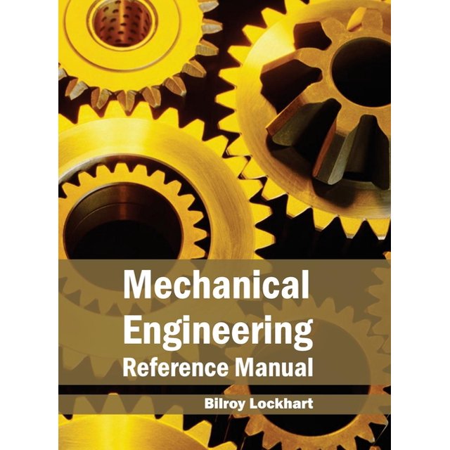 Mechanical Engineering Reference Manual (Hardcover) - Walmart.com
