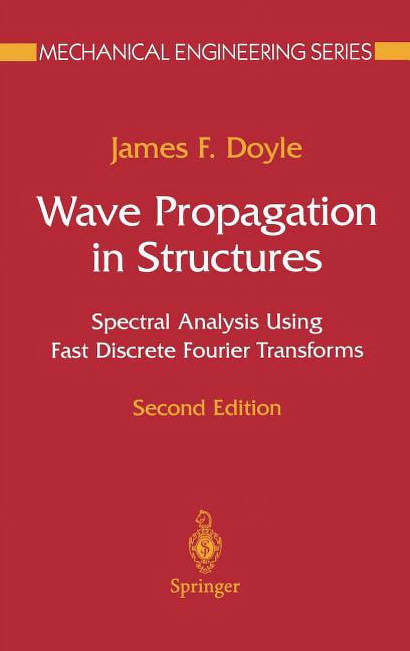Mechanical Engineering Wave Propagation in Structures: Spectral ...