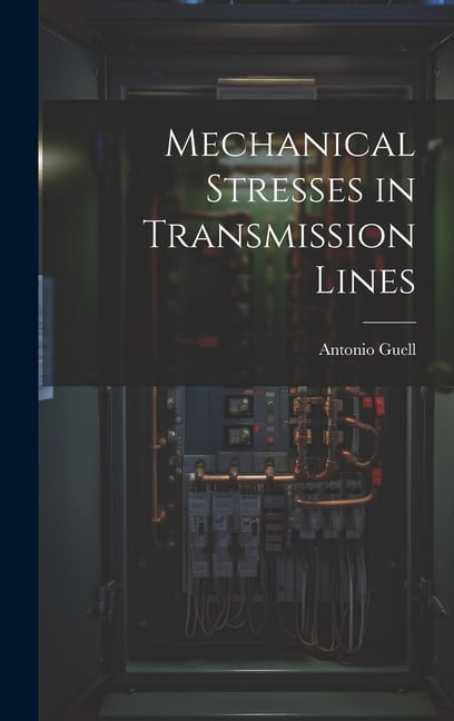 Mechanical Stresses in Transmission Lines (Hardcover) - Walmart.com