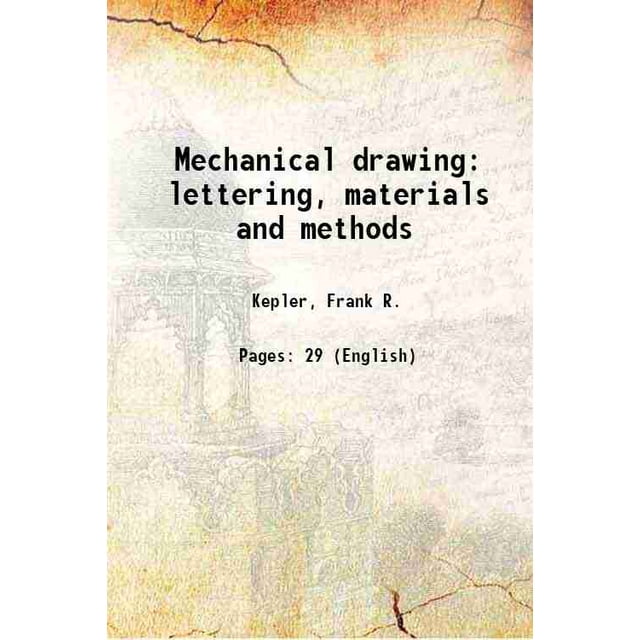 Mechanical drawing: lettering, materials and methods 1916 - Walmart.com