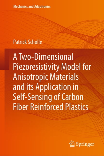 Mechanics and Adaptronics: A Two-Dimensional Piezoresistivity Model for Anisotropic Materials ...