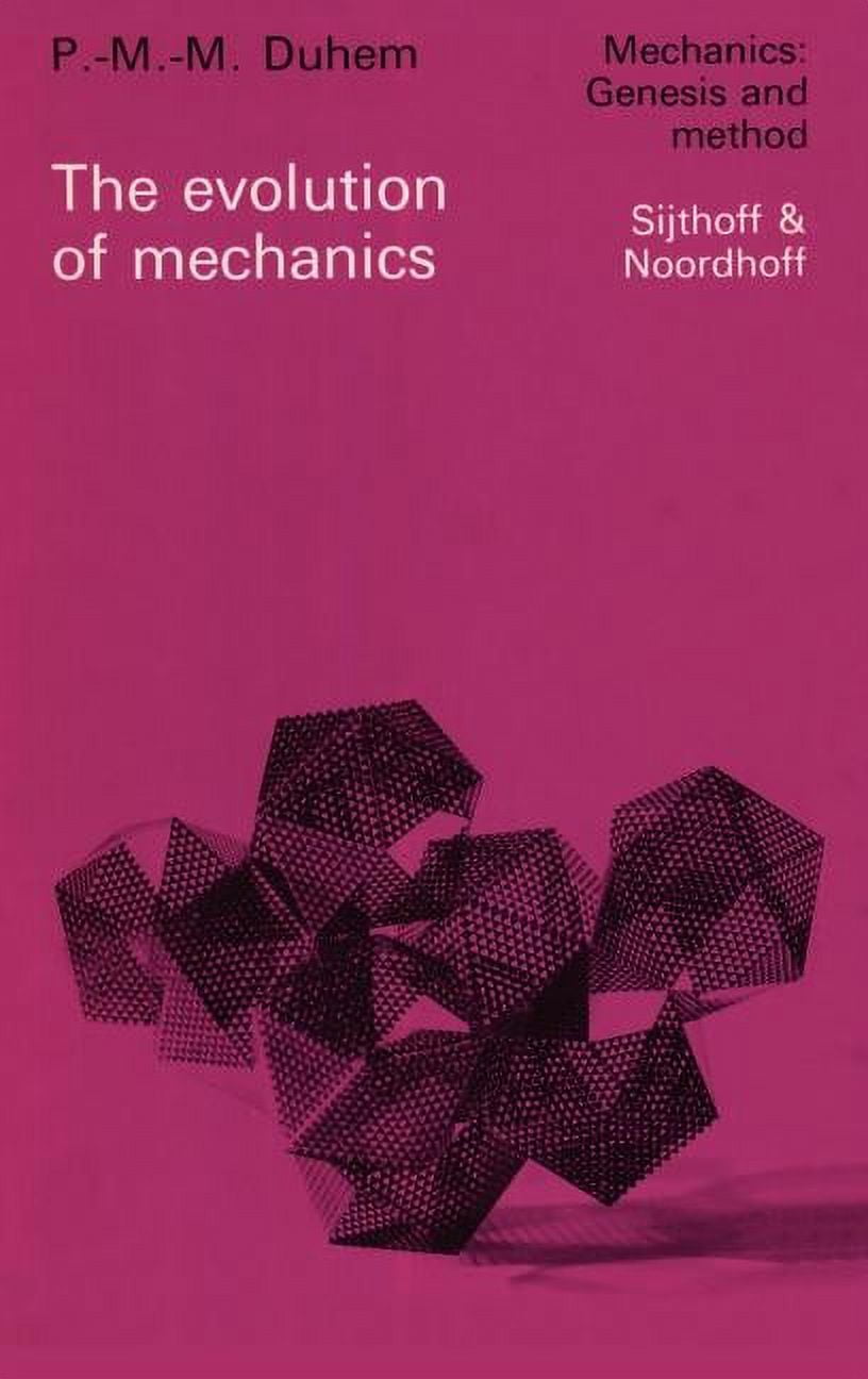 Mechanics: Genesis and Method The Evolution of Mechanics: Original ...