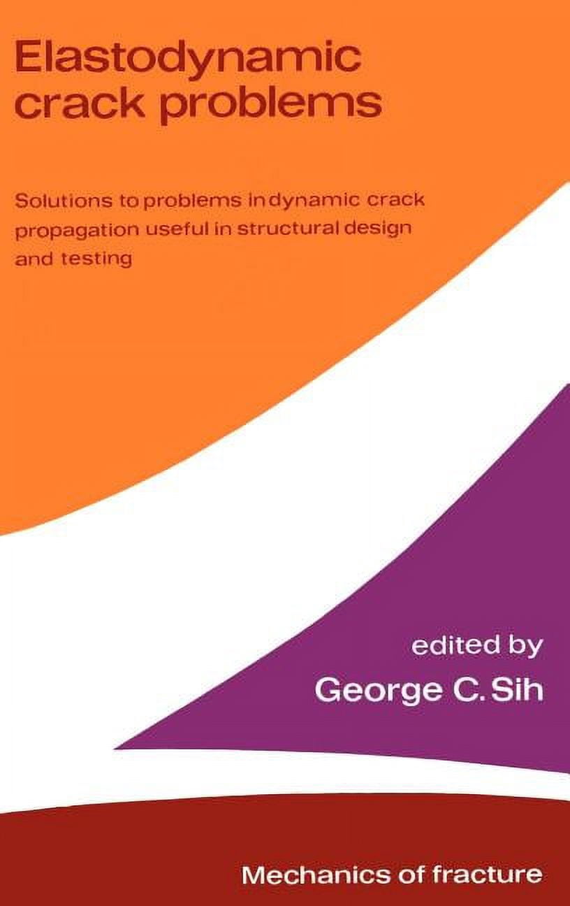 Mechanics of Fracture: Elastodynamic Crack Problems (Hardcover ...