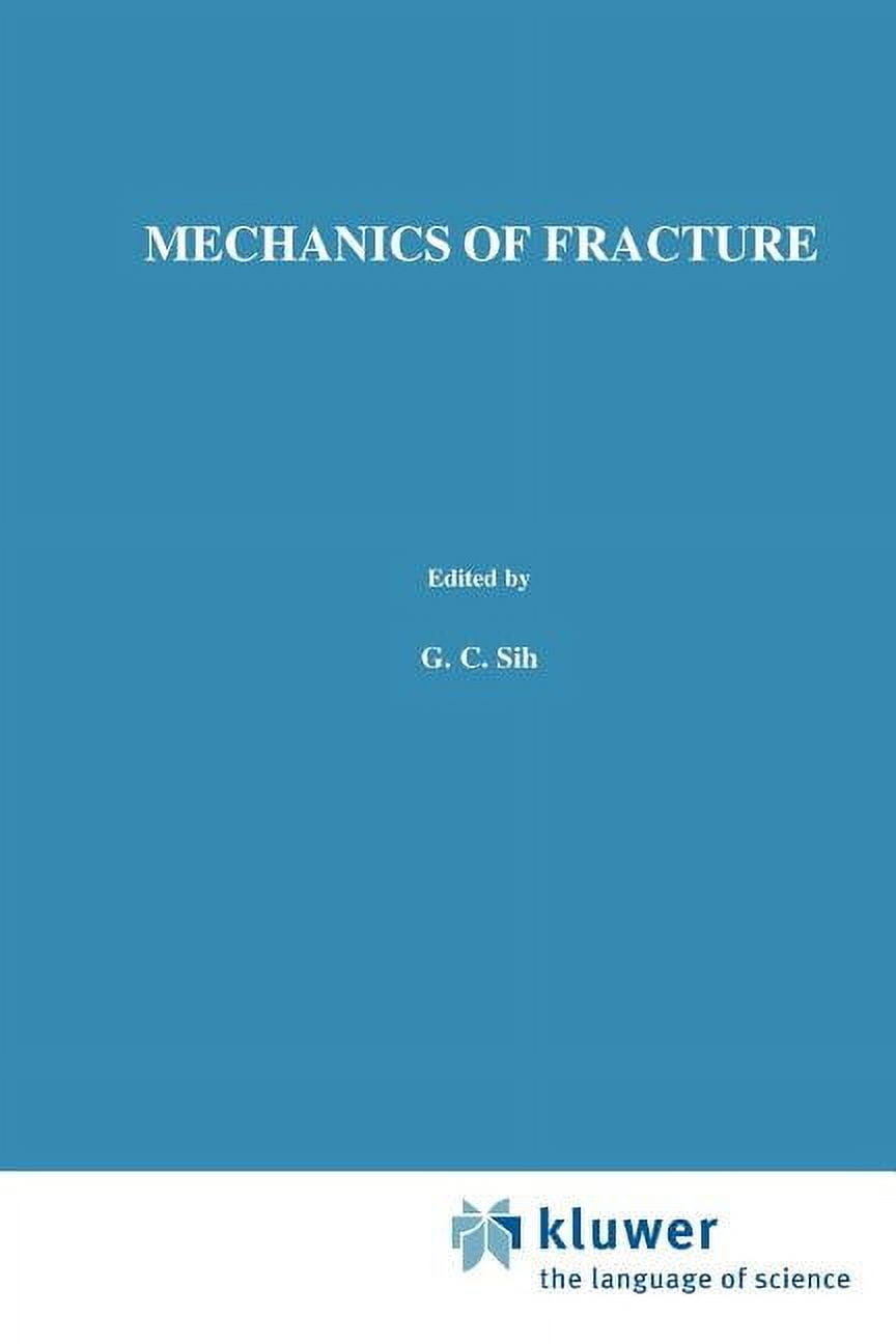 Mechanics of Fracture Methods of Analysis and Solutions of Crack ...