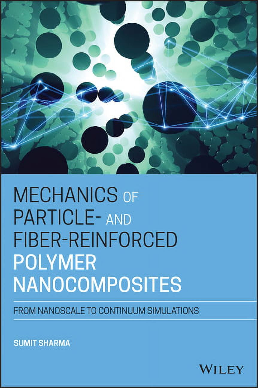 Mechanics of Particle- And Fiber-Reinforced Polymer Nanocomposites ...