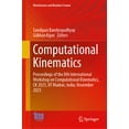 Mechanisms and Machine Science Computational Kinematics: Proceedings of ...