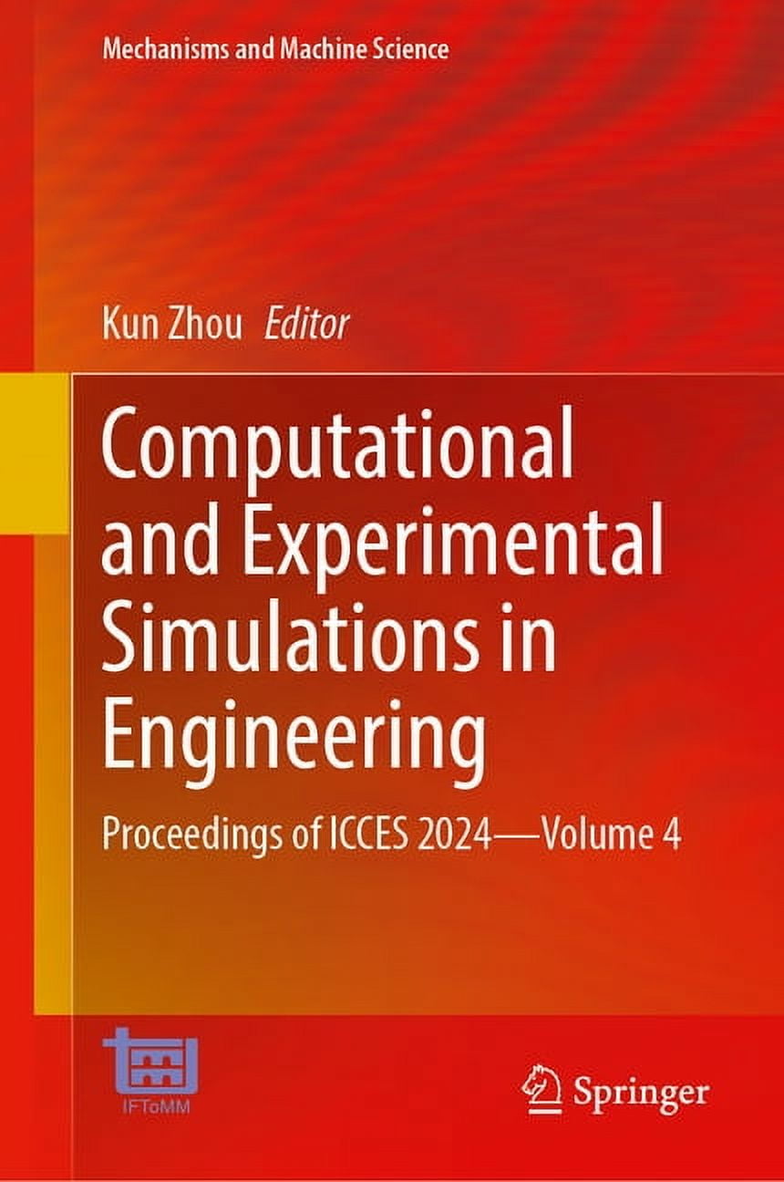 Mechanisms and Machine Science Computational and Experimental Simulations in Engineering ...