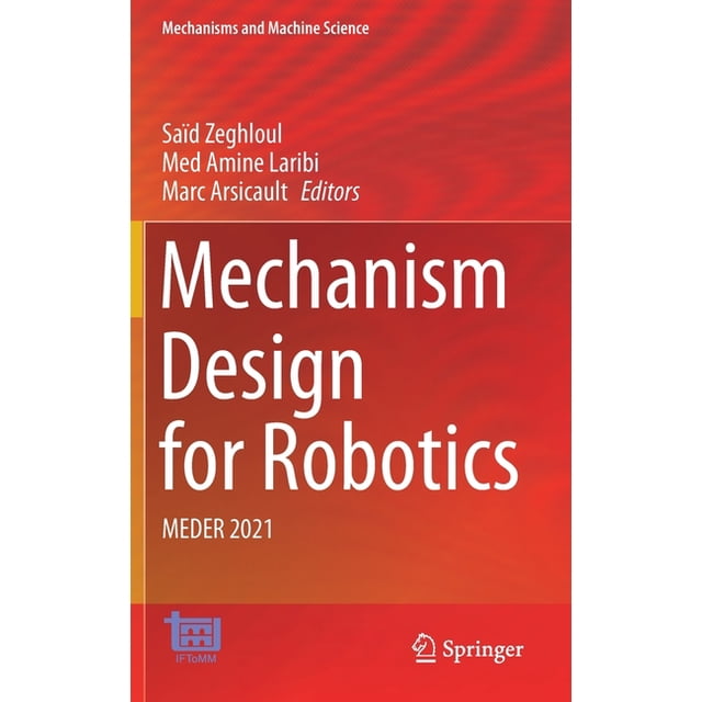 Mechanisms and Machine Science Mechanism Design for Robotics: Meder ...