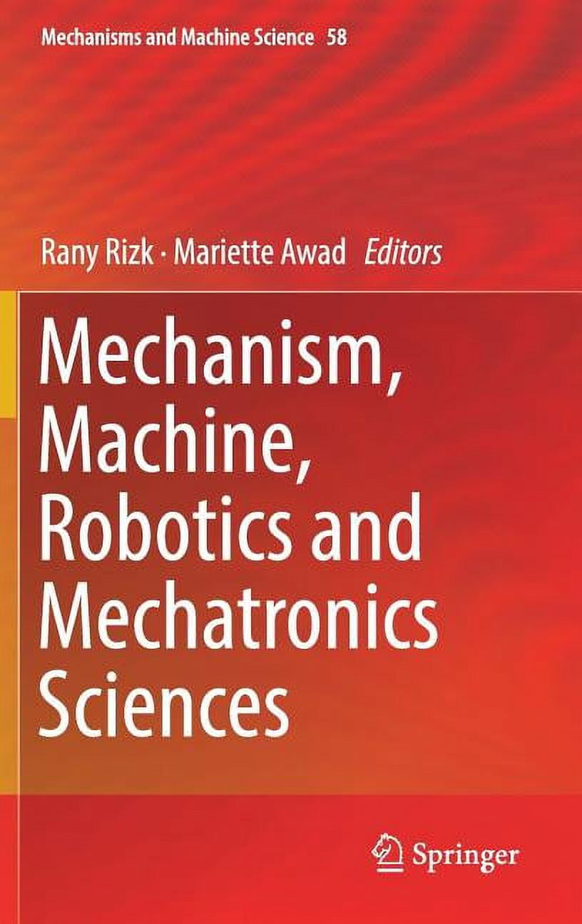 Mechanisms and Machine Science: Mechanism, Machine, Robotics and ...