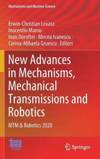 Mechanisms and Machine Science New Advances in Mechanisms, Mechanical ...