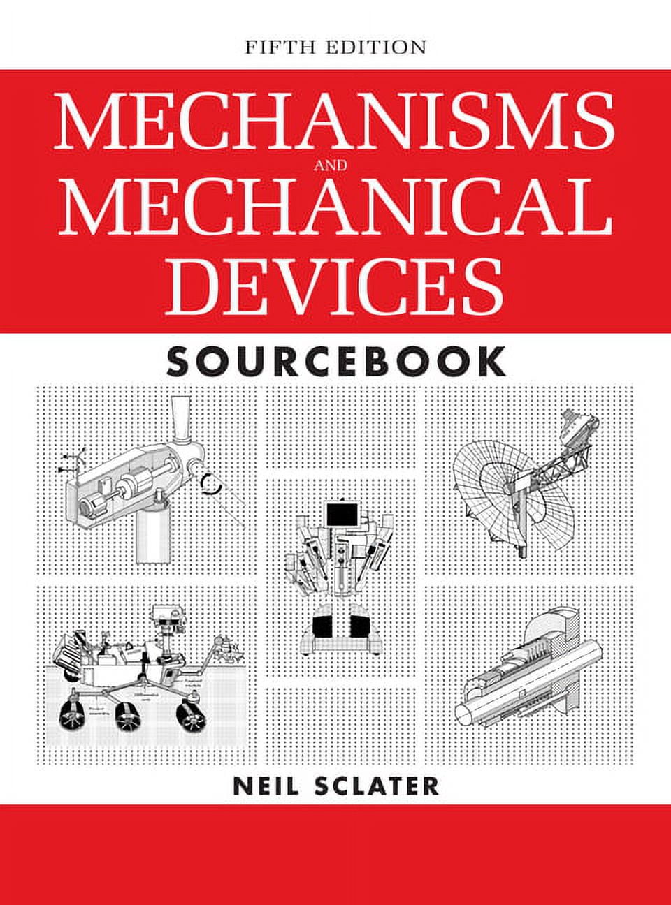 Mechanisms and Mechanical Devices Sourcebook (Edition 5) (Hardcover ...