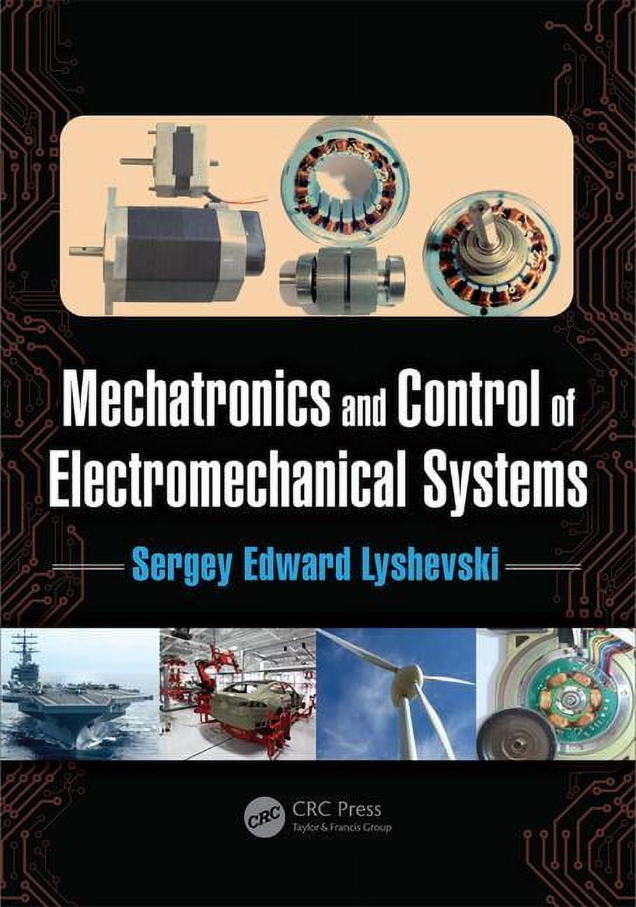 Mechatronics and Control of Electromechanical Systems, (Hardcover ...
