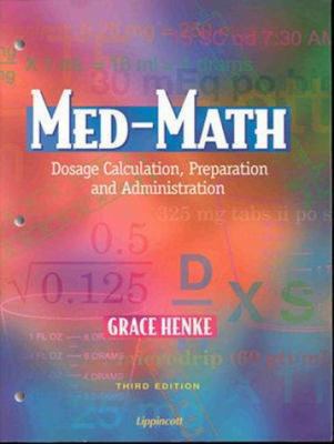 Pre-Owned Med-Math: Dosage Calculation, Preparation, and Administration ...