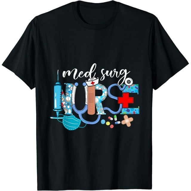 Med Surg Nurse Cute Nurses Week Surgical Medical T-Shirt - Walmart.com