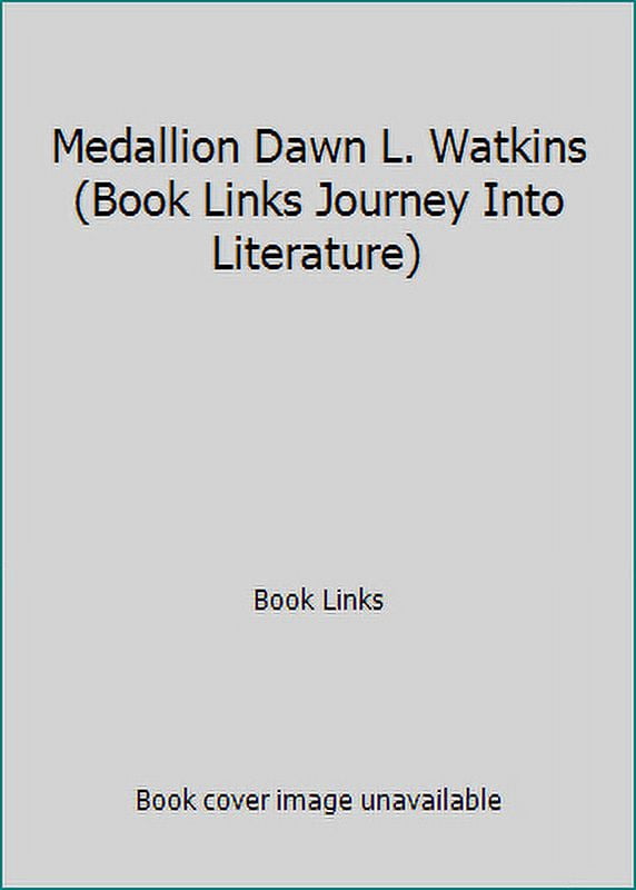 Pre-Owned Medallion Dawn L. Watkins (Book Links Journey Into Literature ...