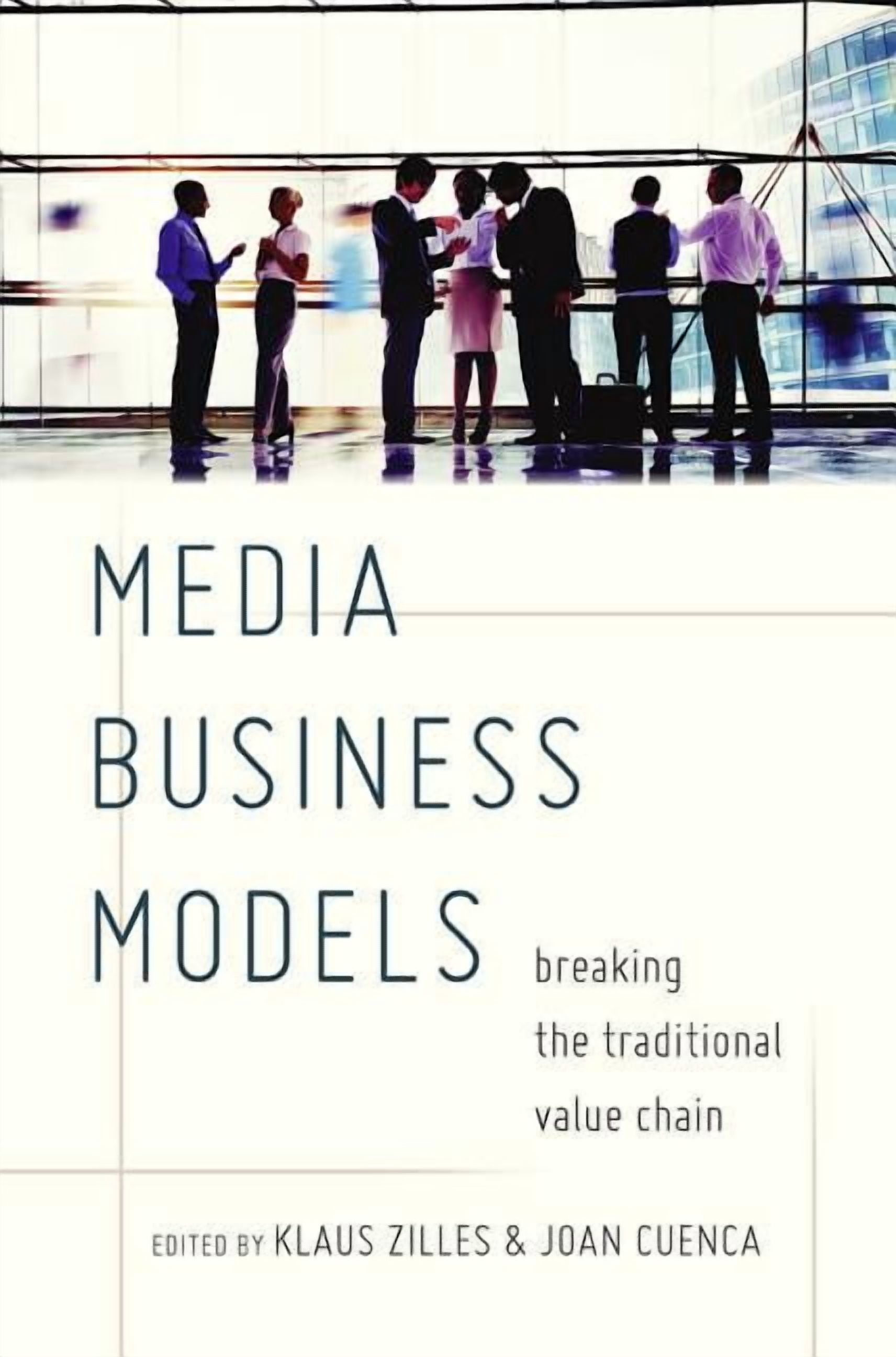 Media Business Models: Breaking the Traditional Value Chain (Paperback ...