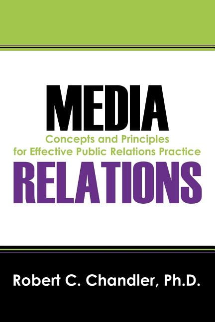 Media Relations: Concepts and Principles for Effective Public Relations ...