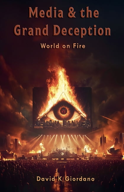 Media & the Grand Deception - World on Fire, (Paperback) - Walmart.com