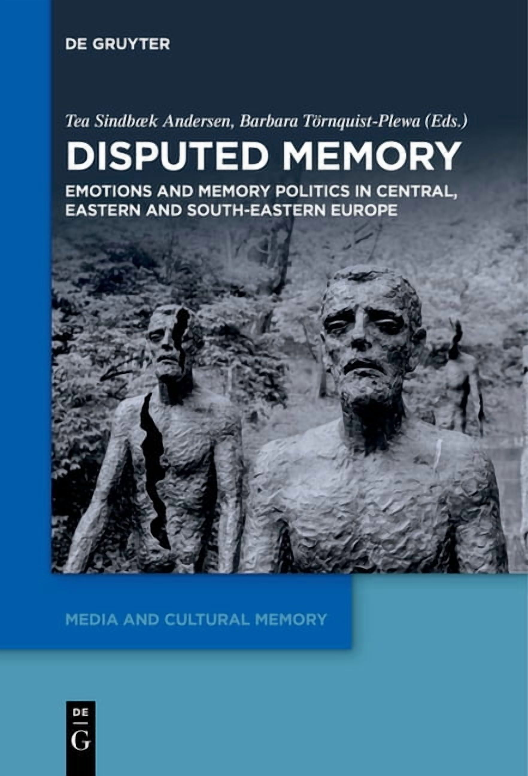 Media and Cultural Memory Disputed Memory: Emotions and Memory Politics ...