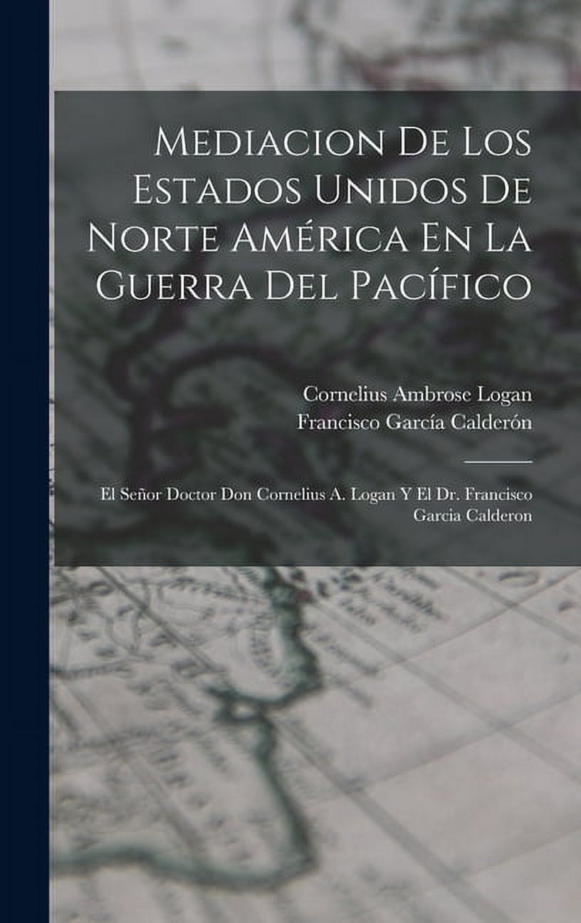 Mediacion De Los Estados Unidos De Norte América En La Guerra Del ...