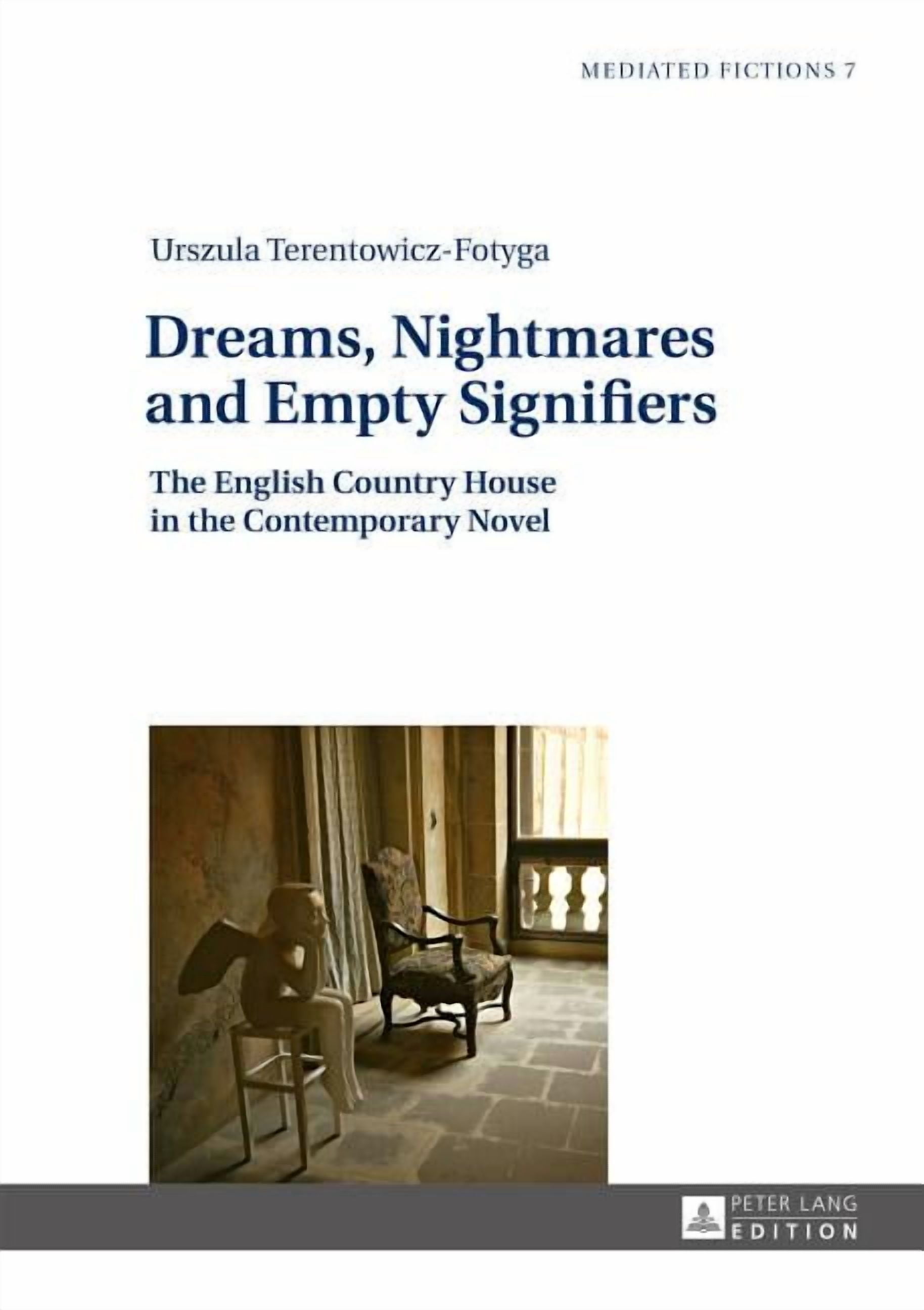 Mediated Fictions: Dreams, Nightmares and Empty Signifiers: The English ...