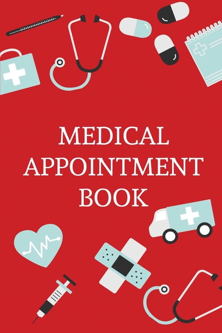 Medical Appointment Book: Health Care Planner, Notebook To Track Doctor ...