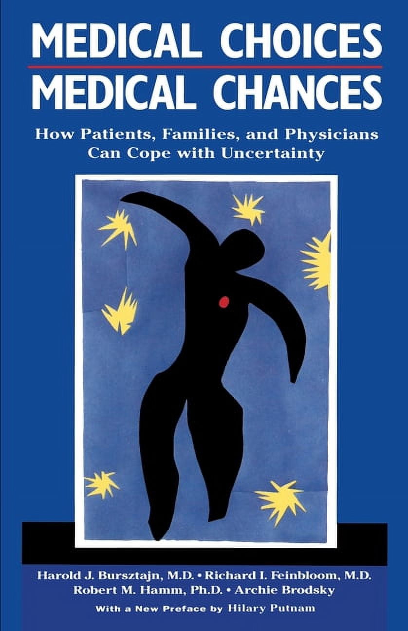 Medical Choices, Medical Chances : How Patients, Families, and ...