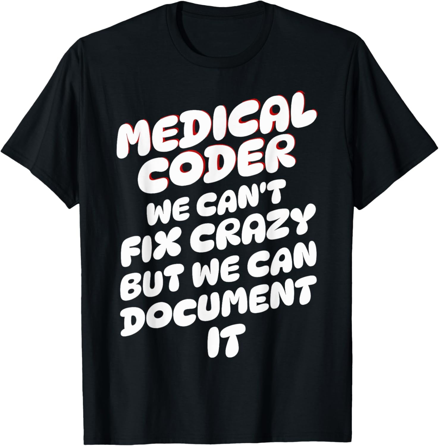 Medical Coder Medical Coding Biller Nurse Funny T-ShirtBrand clothing ...