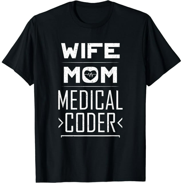 Medical Coder Shirt Mom Wife Medical Coding Biller Nurse T-Shirt ...