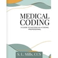 Medical Coding: A Guide to Success as A Coding Professional - Walmart.com