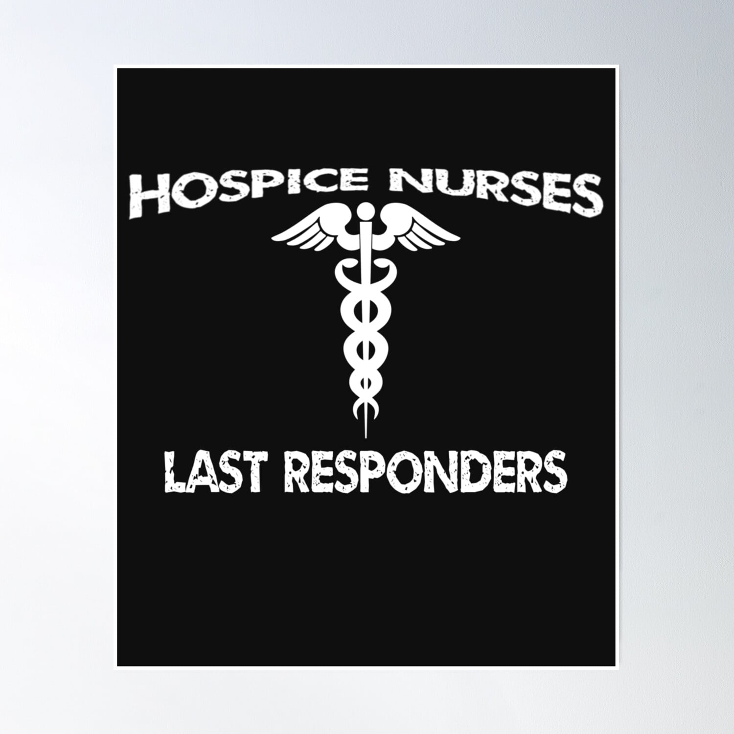 Medical Humor Hospice Nurses Last Responders Poster Wall Art, Modern ...
