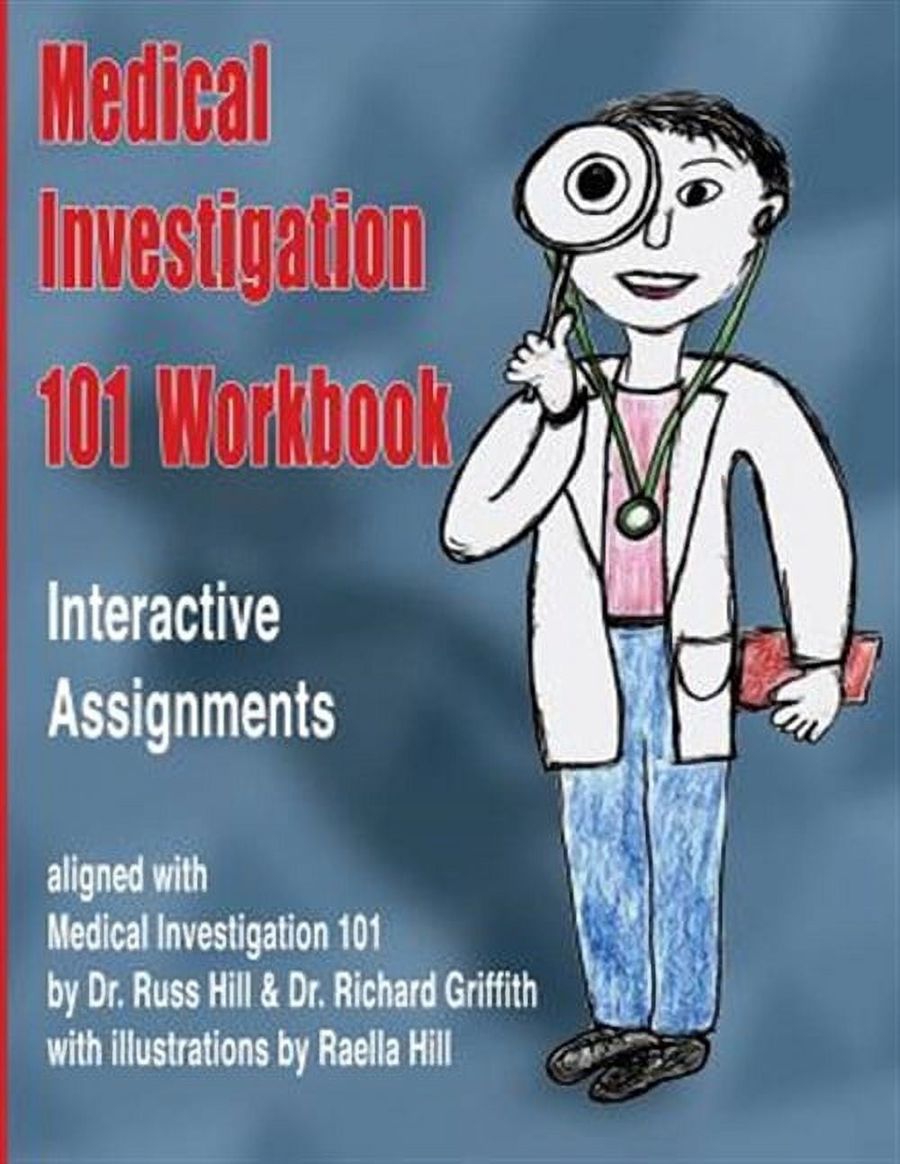 Medical Investigation 101 Workbook : Interactive Assignments Aligned ...