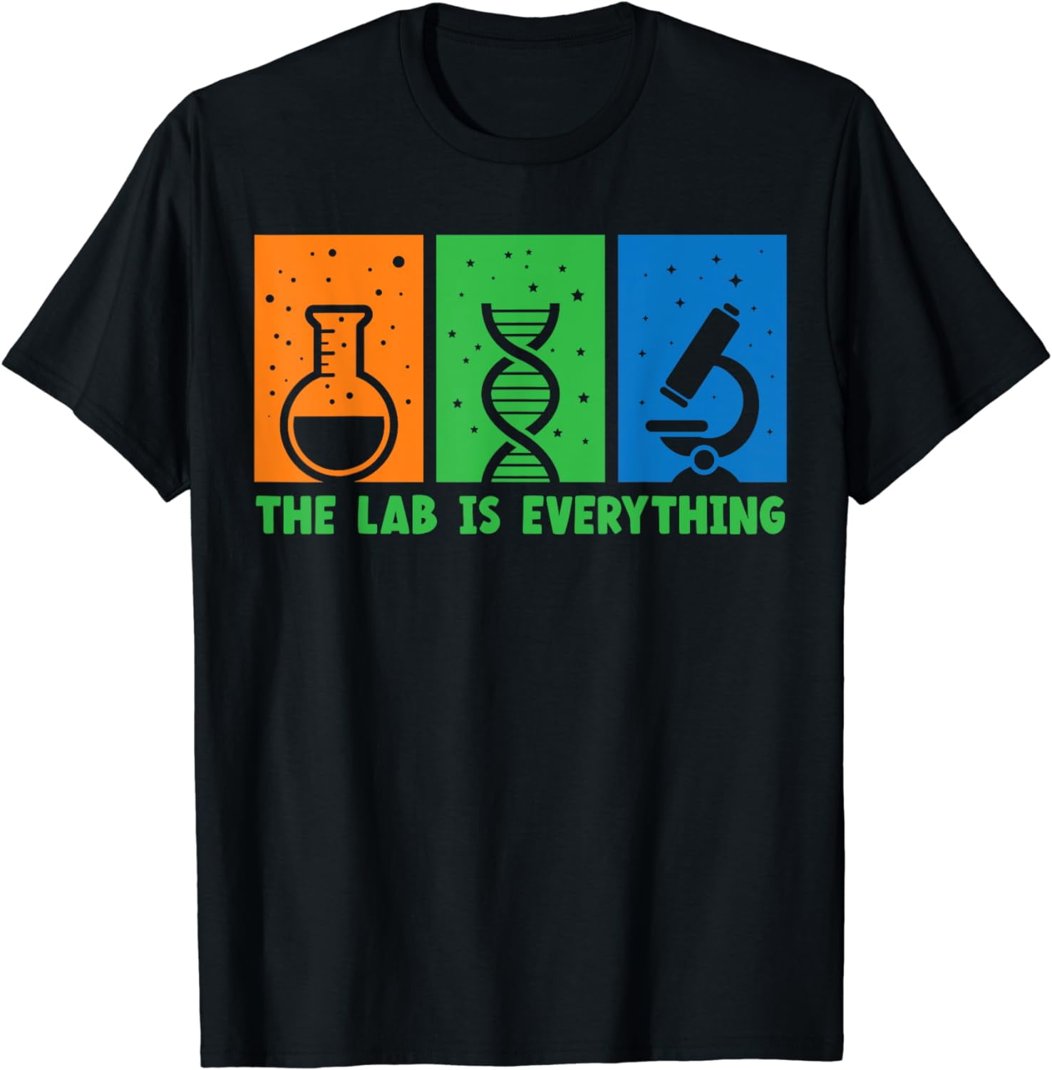 Medical Laboratory Professionals Week The Lab Is Everything T-Shirt ...