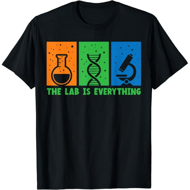 Medical Laboratory Professionals Week The Lab Is Everything T-Shirt ...