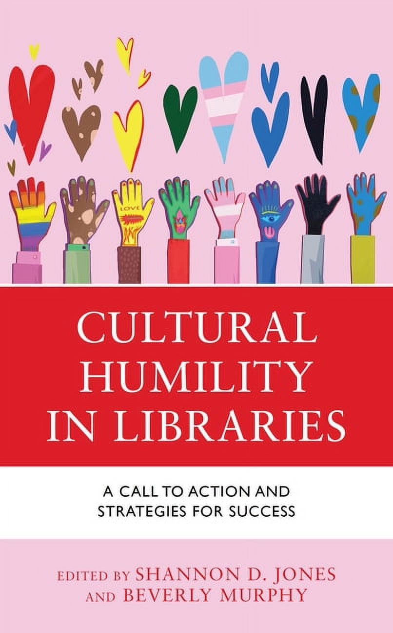 Medical Library Association Books Cultural Humility in Libraries: A Call to Action and ...