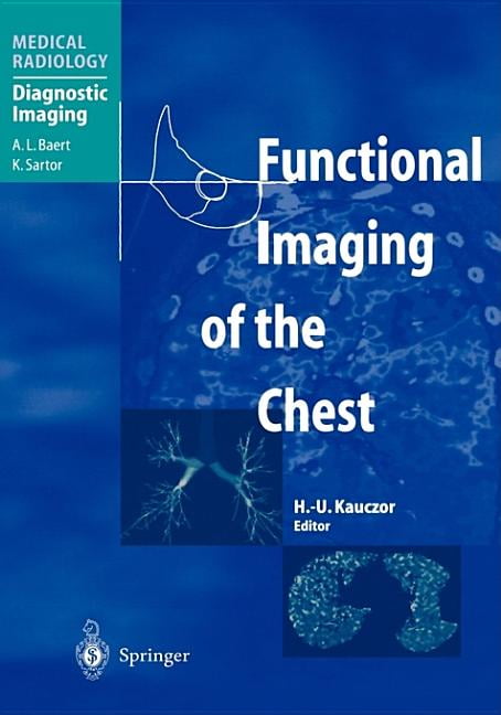 Medical Radiology: Functional Imaging of the Chest (Hardcover) - Walmart.com